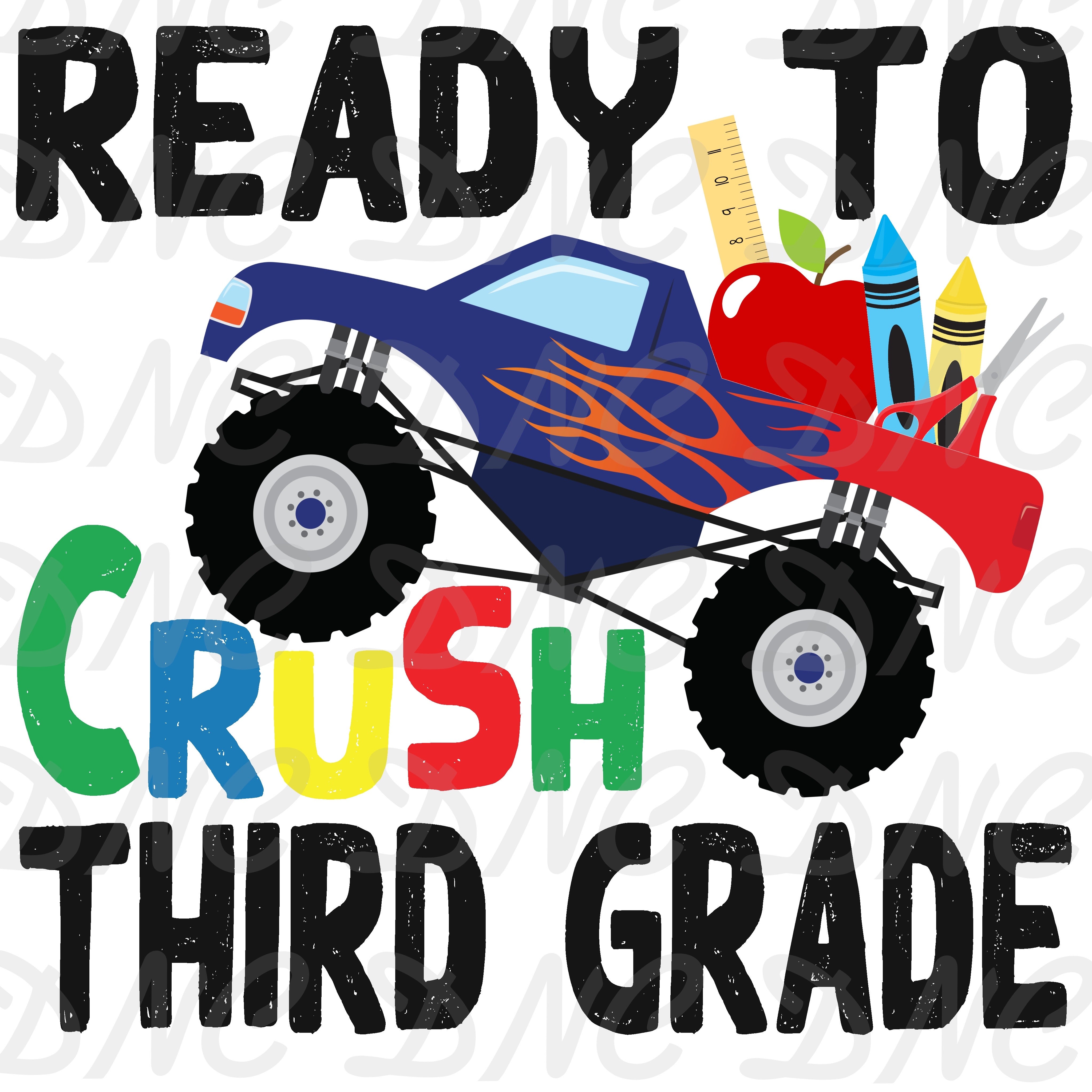 Ready to crush third grade monster truck- Sublimation – ABIDesignstore