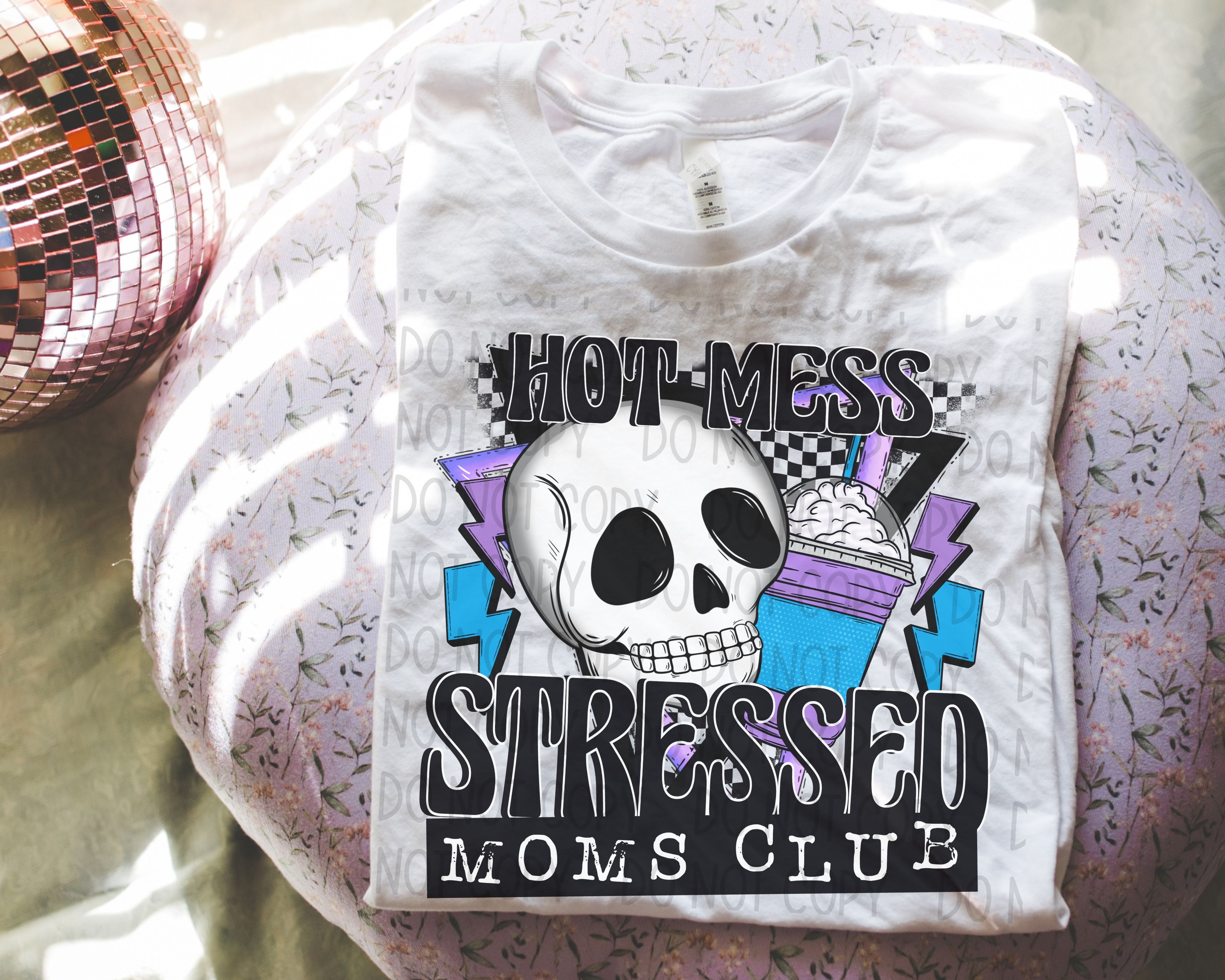 Hot Mess Stressed Moms Club Blue And Purple - DTF – ABIDesignstore