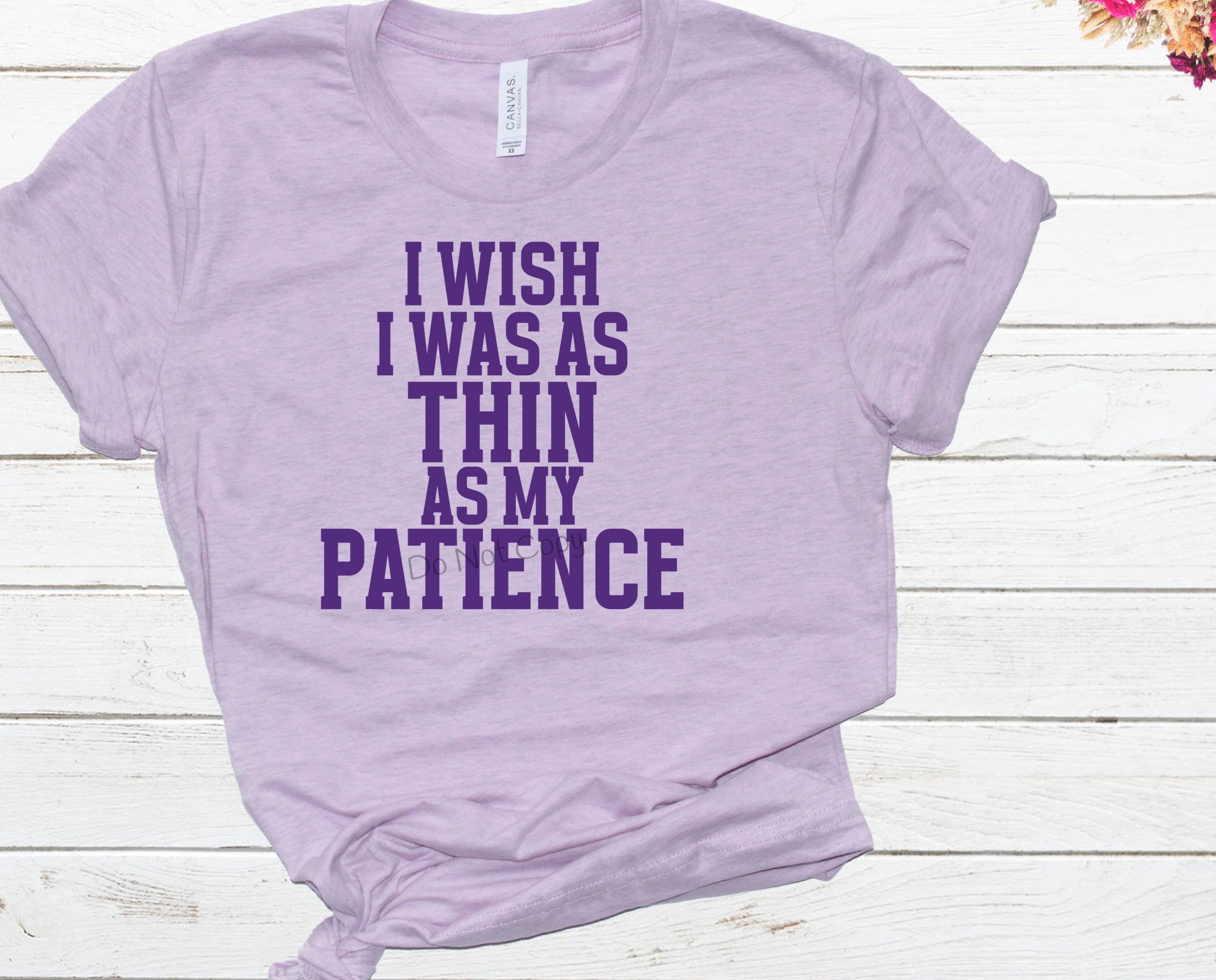 I wish I was as thin as my patience purple-DTF – ABIDesignstore