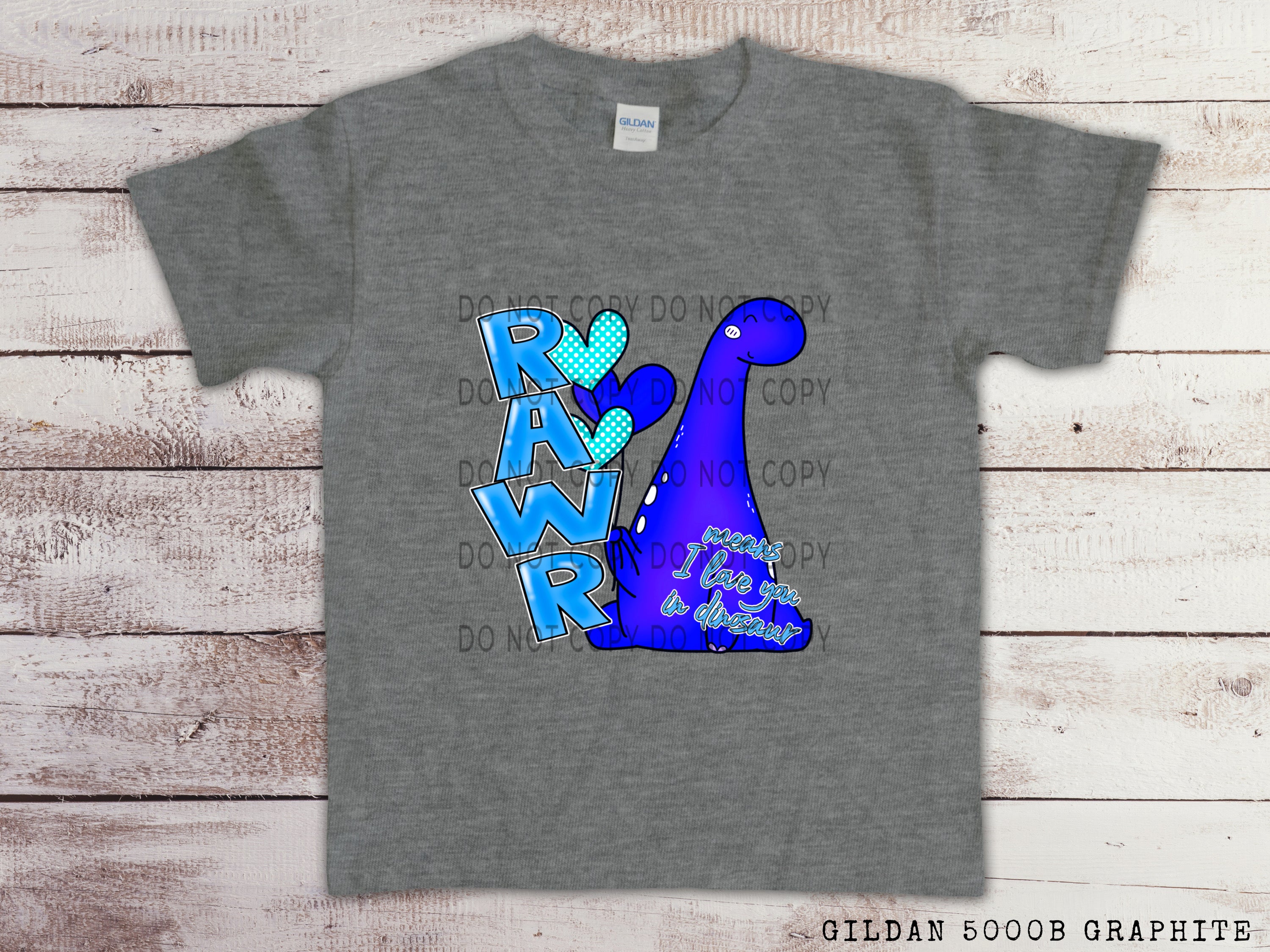 Rawr Means I Love You In Dinosaur Blue - DTF – ABIDesignstore