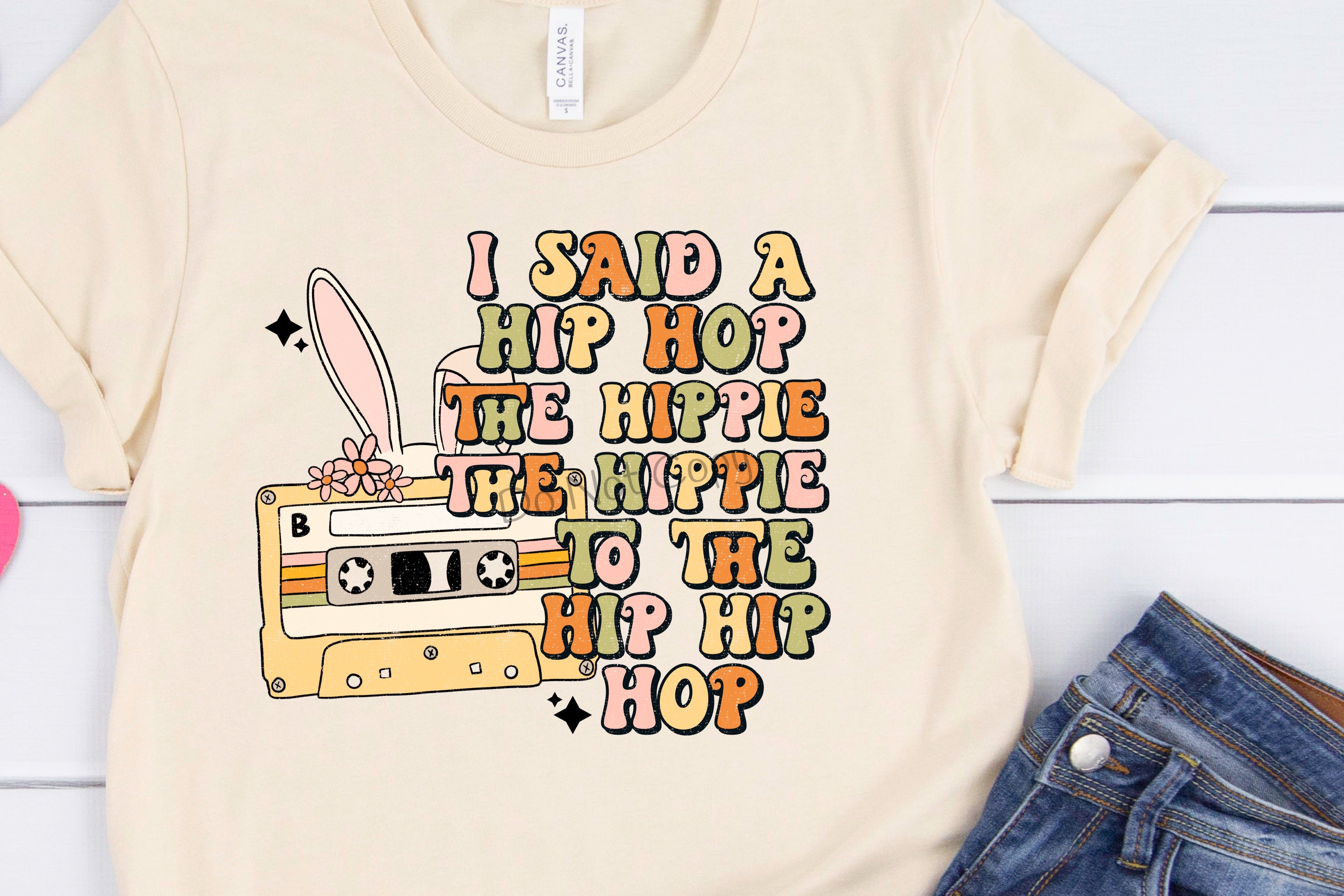I said a hip hop-DTF – ABIDesignstore