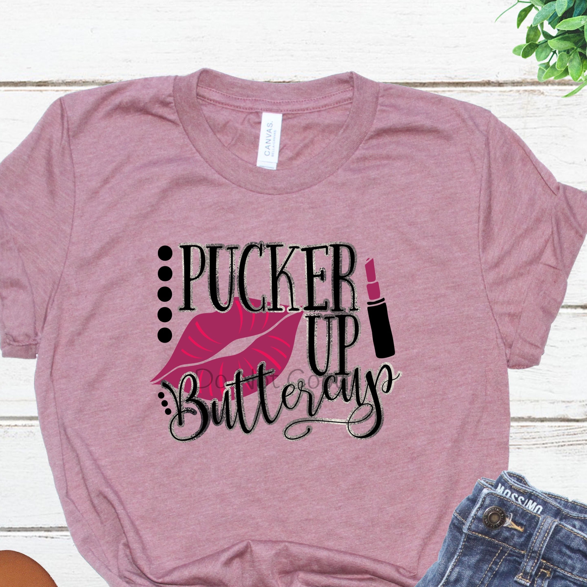 Pucker up buttercup-DTF – ABIDesignstore